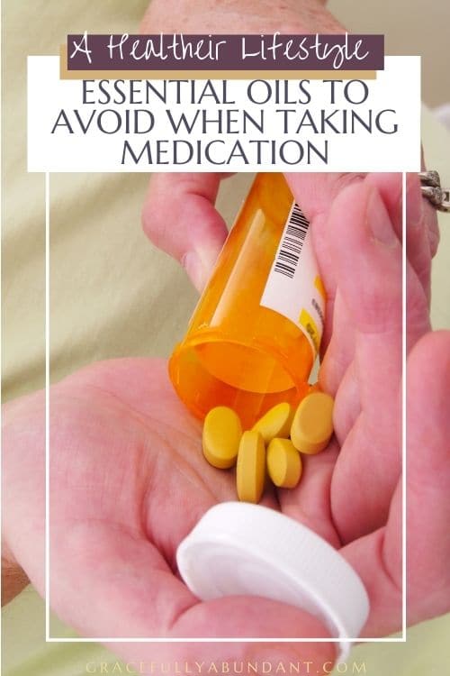 Essential Oils To Avoid When Taking Medication