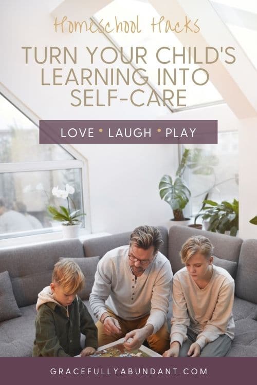 8 Simple Ways To Turn Your Child's Learning Into Self-Care