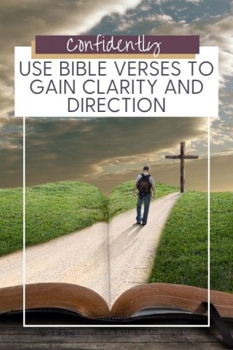 64 Bible Verses To Confidently Gain Clarity & Direction