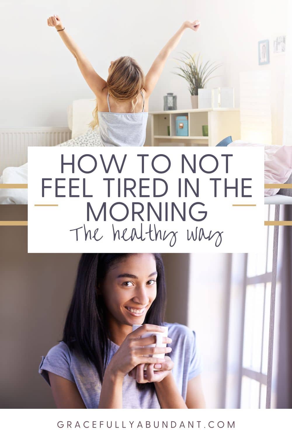 How To Not Feel Tired In The Morning: The Healthy Way